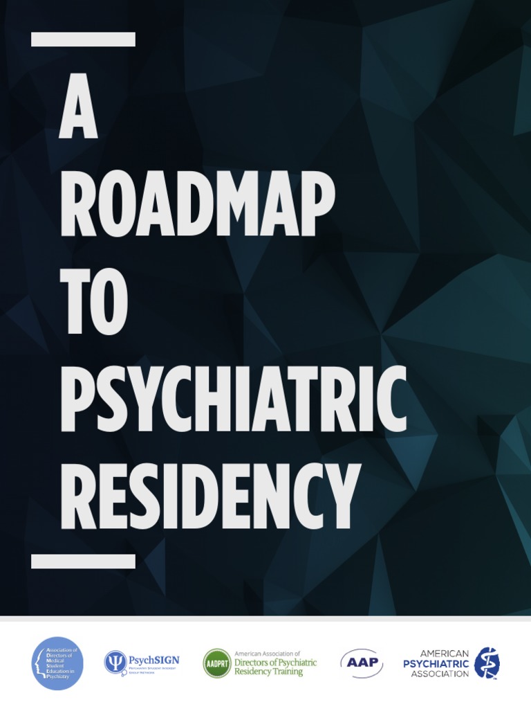 A Roadmap to Success: A Guide to Navigating the Psychiatric Residency ...