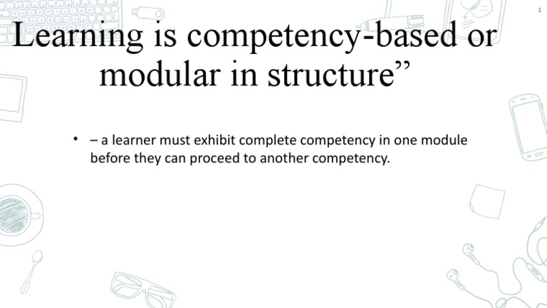 Learning Is Competency-Based or Modular in Structure | PDF