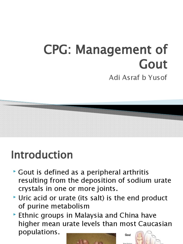 CPG: Management of Gout: Adi Asraf B Yusof | PDF | Gout | Diseases And ...