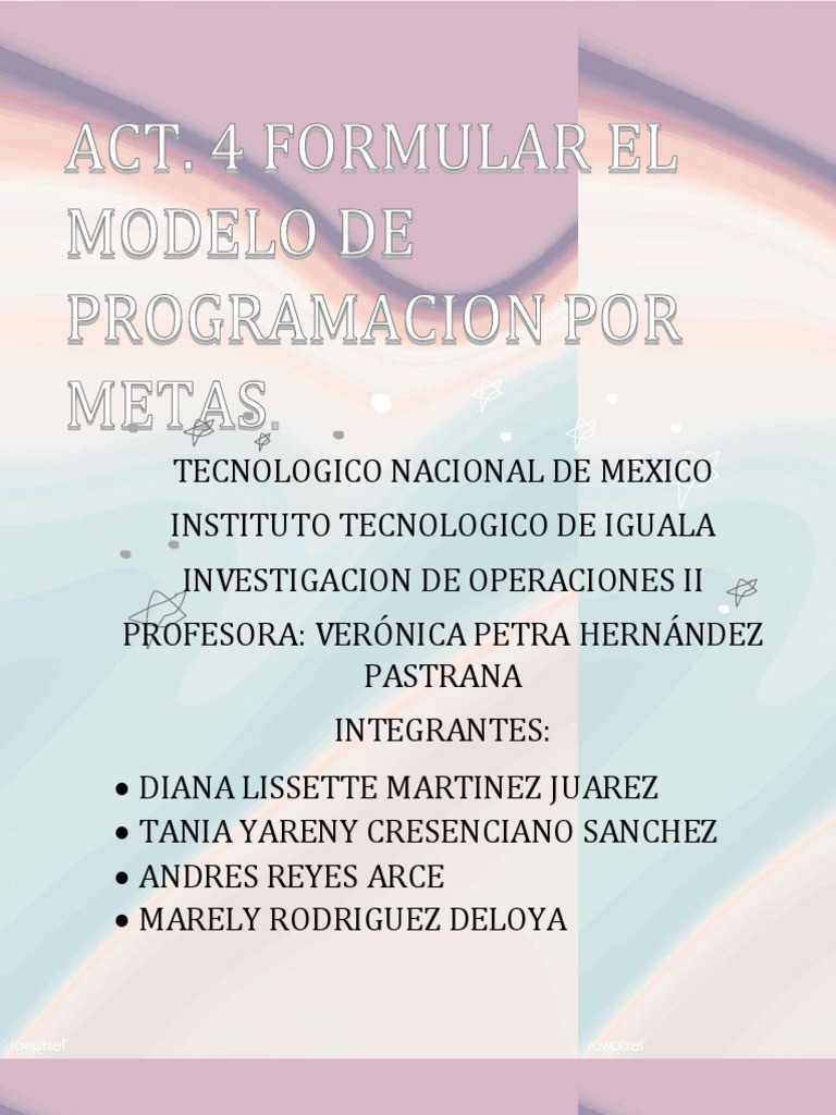 Act. 4 Formular El Modelo de Programación Por Metas.. | PDF ...