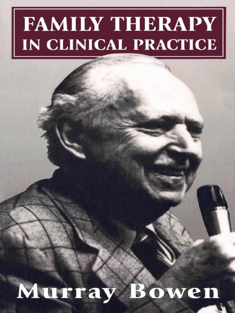 Family Therapy in Clinical Practice by Bowen, Murray | PDF | Psychotherapy | Family Therapy