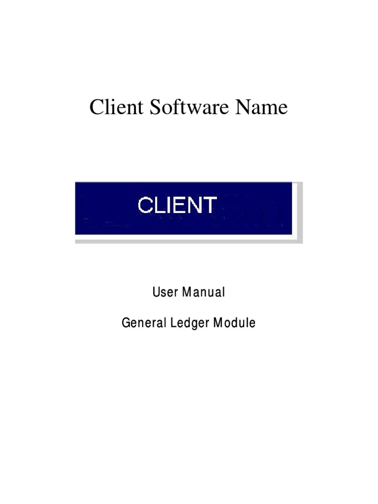 Client Software Name: User Manual User Manual General Ledger Module ...