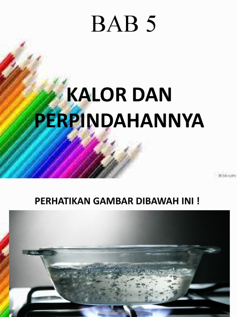 Bab 5 Kalor Dan Perpindahannya | PDF