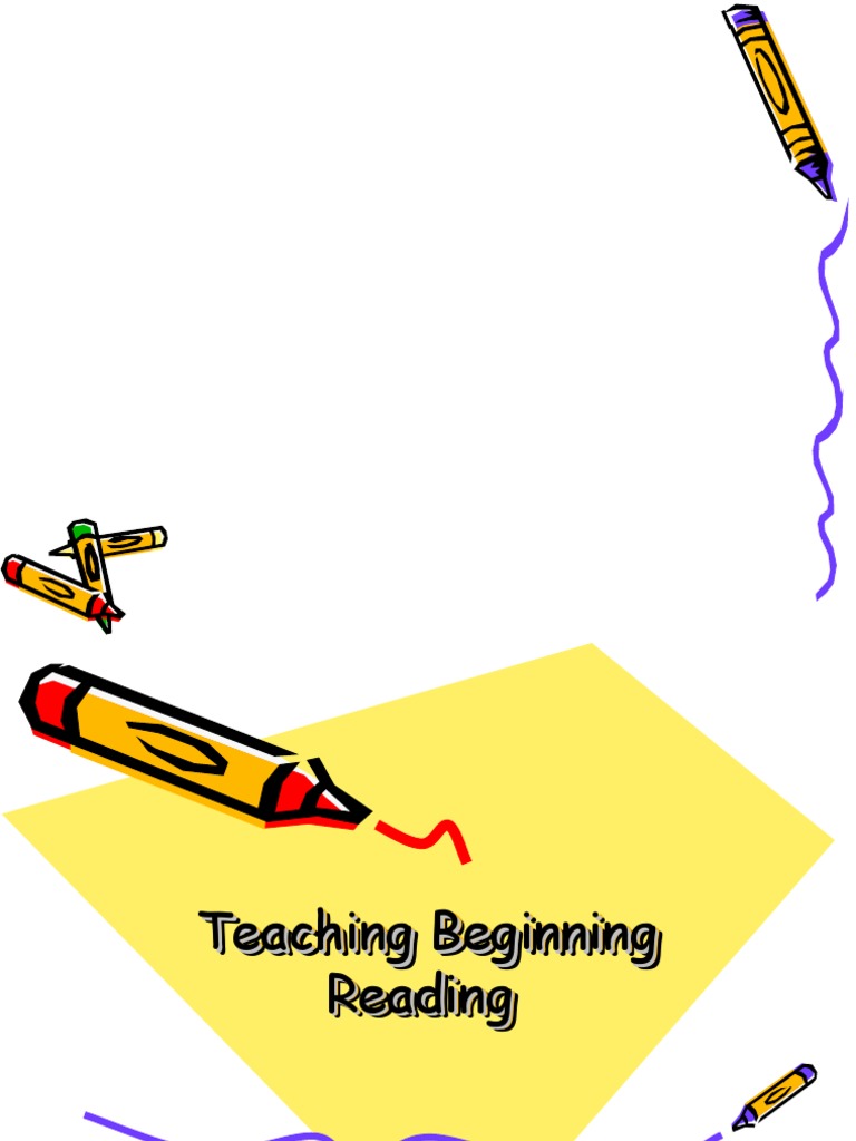 The Four-Pronged Approach to Teaching Beginning Reading: Developing ...