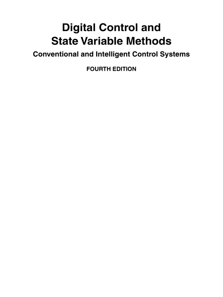 Digital Control and State Variable Methods Conventional and Intelligent Control Systems 4nbsped ...