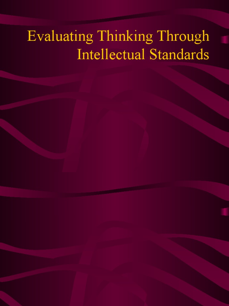 Evaluating Thinking Through Intellectual Standards | PDF | Reason ...
