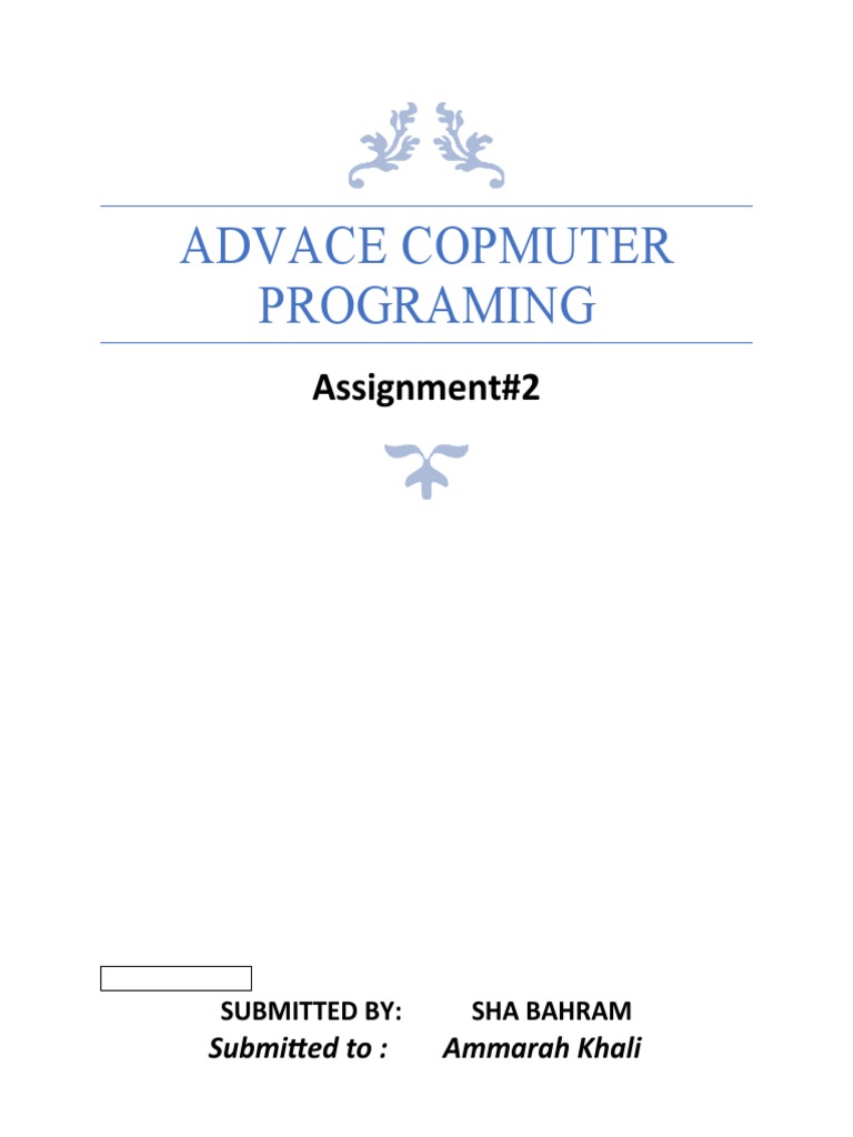 Advace Copmuter Programing: Assignment#2 | PDF | Teaching Methods & Materials | Computers