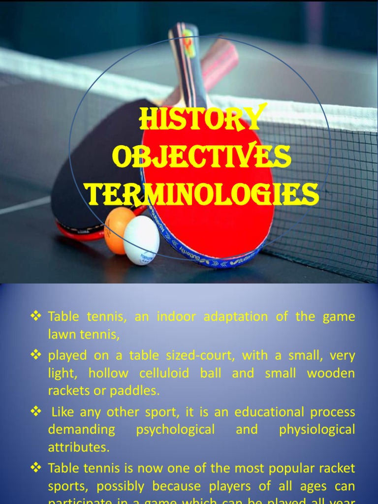 Module 9-Table Tennis (History, Objectives & Terminologies) | PDF ...