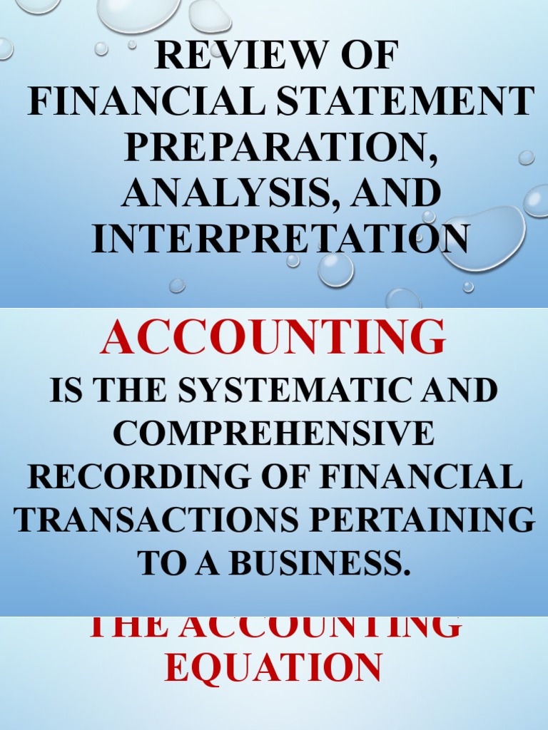 Review of Financial Statement Preparation, Analysis, and Interpretation ... Review of Financial Statement Preparation, Analysis, and Interpretation ...