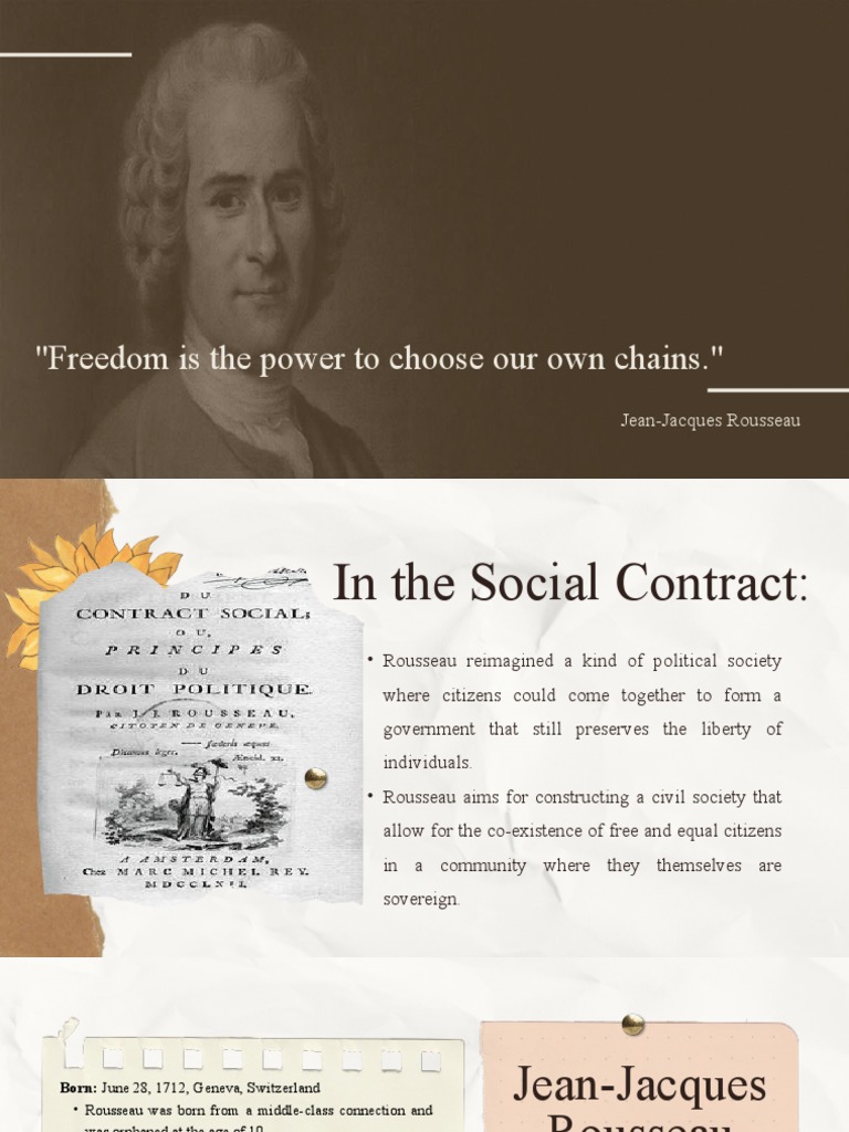 "Freedom Is The Power To Choose Our Own Chains.": Jean-Jacques Rousseau ...
