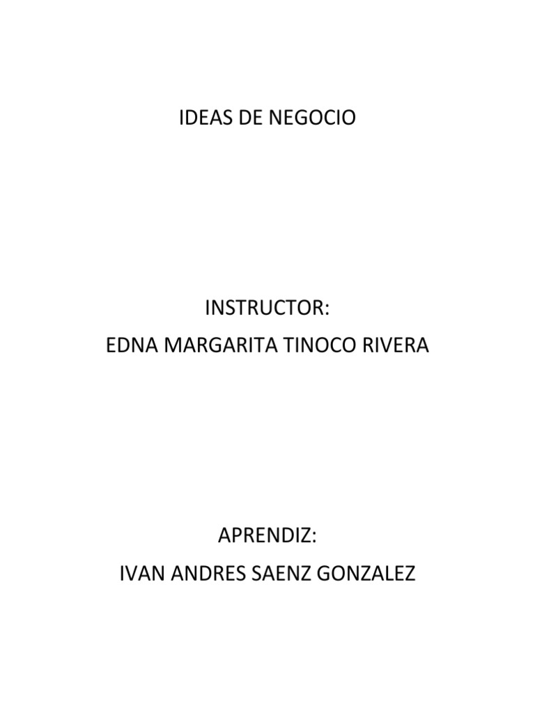 Actividad #1 - Curso Sena - IDEAS DE NEGOCIO Ivan Saenz G | Download ... Actividad #1 - Curso Sena - IDEAS DE NEGOCIO Ivan Saenz G | Download ...