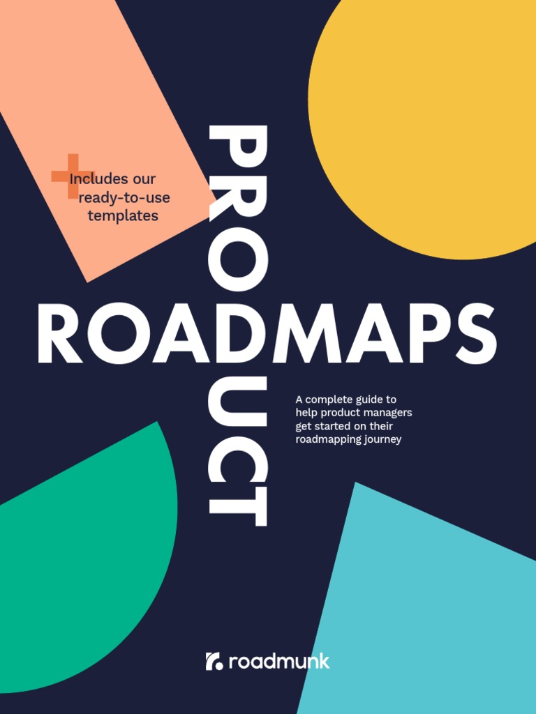 Roadmaps: Includes Our Ready-To-Use Templates | PDF | Goal | Mobile App