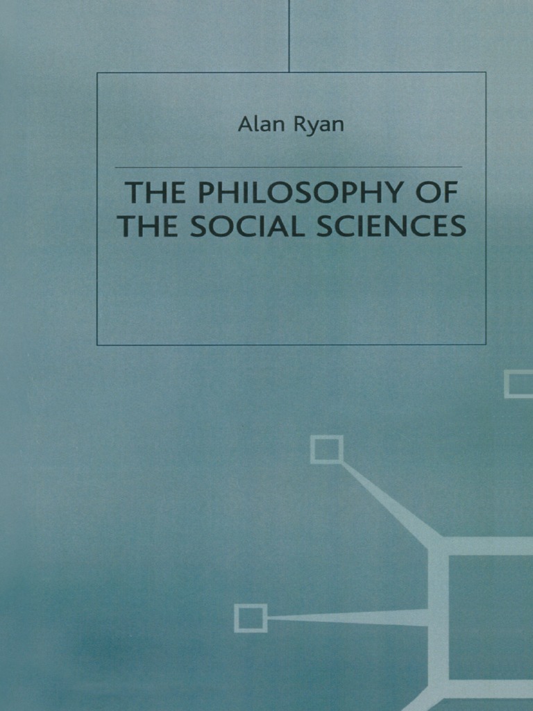 The Philosophy of The Social Sciences by Alan Ryan (Auth.) | PDF ...