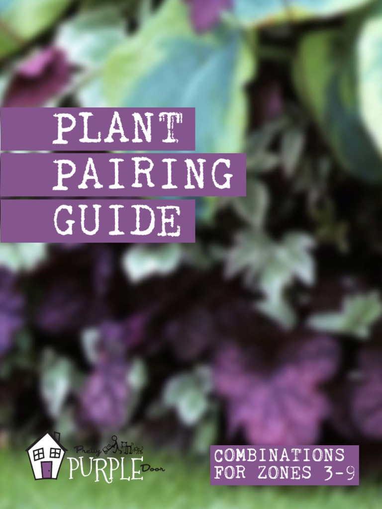 Plant Pairing Guide: Combinations For Zones 3-9 | PDF | Trees | Flowers