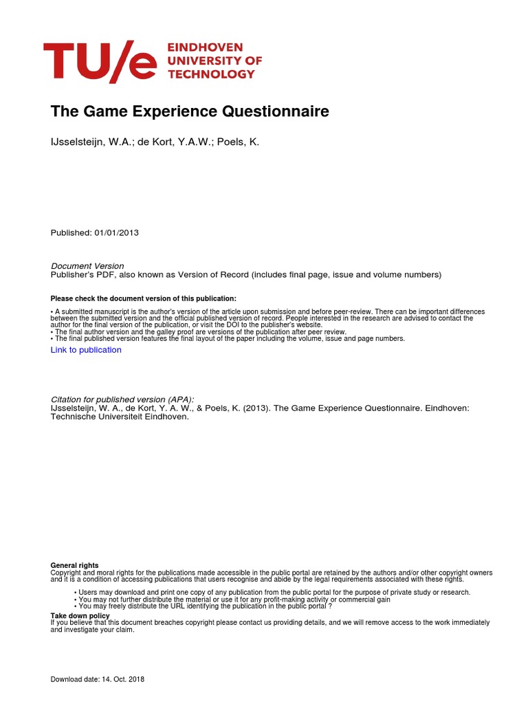 The Game Experience Questionnaire: Ijsselsteijn, W.A. de Kort, Y.A.W ...