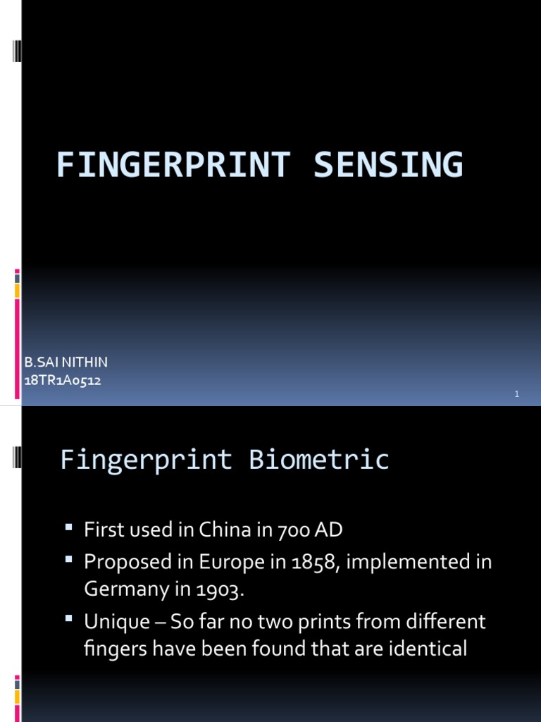 Fingerprint Sensing: B.Sai Nithin 18TR1A0512 | PDF | Fingerprint ...