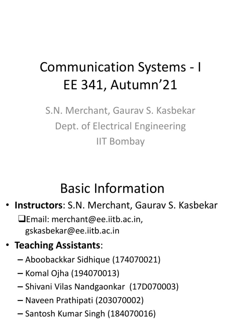 Communication Systems - I EE 341, Autumn'21: S.N. Merchant, Gaurav S. Kasbekar Dept. of ...