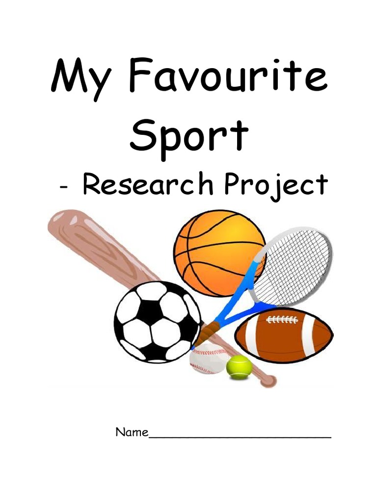 My Favourite Sport Research Project | PDF | Career & Growth