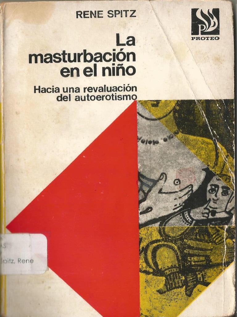 Rene Spitz - La Masturbación en El Niño (1996) | PDF