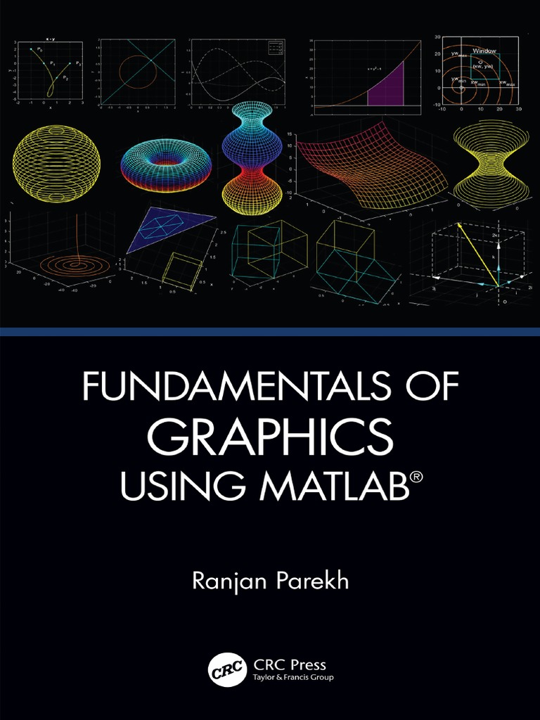 Fundamentals of Graphics Using MATLAB® Ranjan Parkeh | PDF | Spline ...