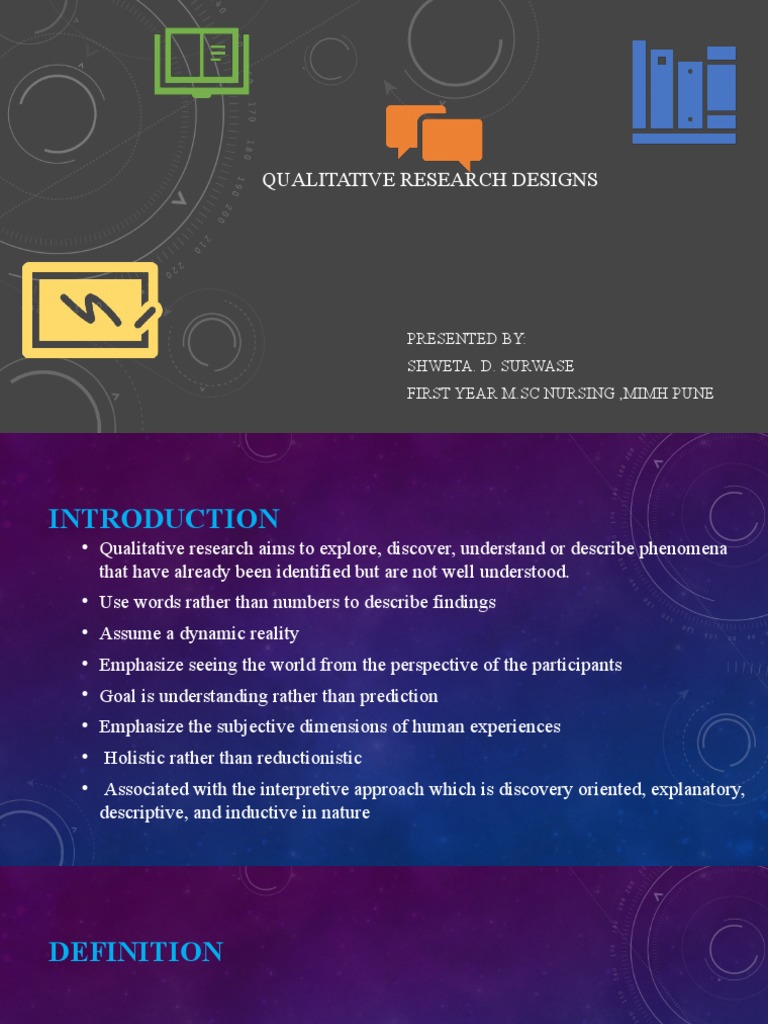 Qualitative Research Designs: Presented By: Shweta. D. Surwase First ...