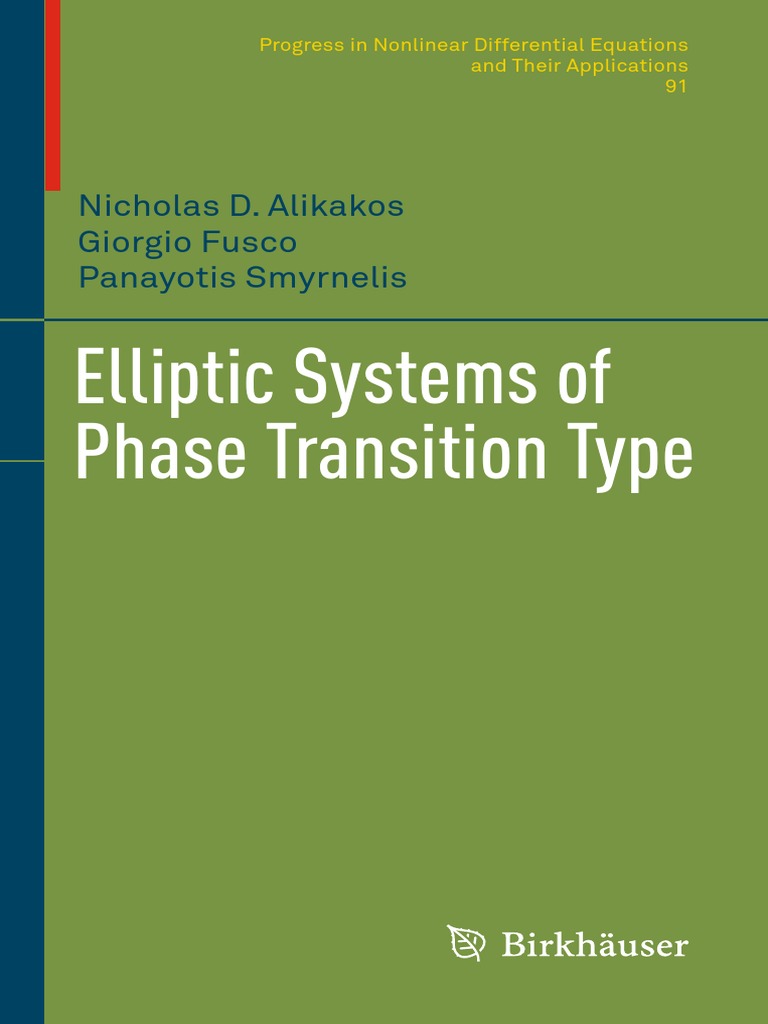 Elliptic Systems of Phase Transition Type: Nicholas D. Alikakos Giorgio ...