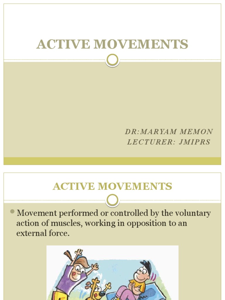 Active Movements: Dr:Maryam Memon Lecturer: Jmiprs | Download Free PDF ...