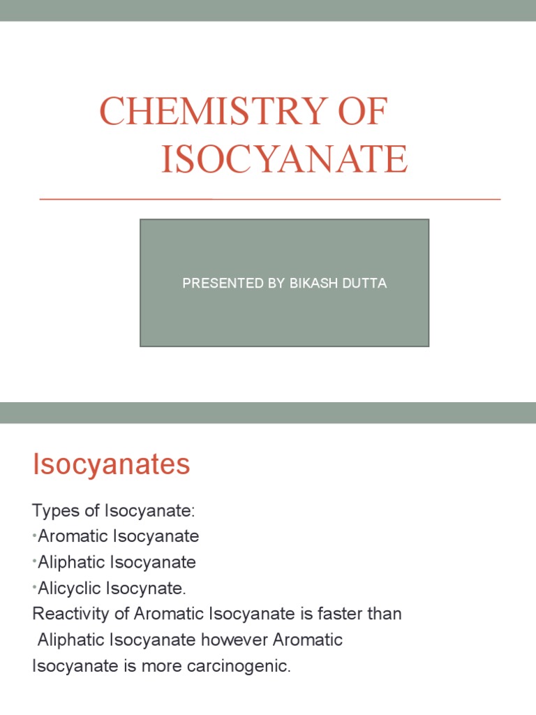 Isocyanate PPT BIKASH DUTTA | PDF | Chemical Reactions | Aromaticity