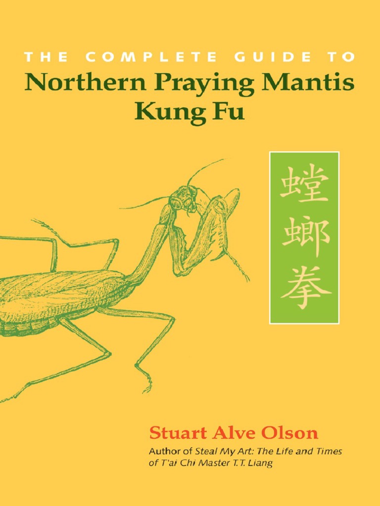 The Complete Guide To Northern Praying Mantis Kung Fu - PDF Room | PDF ...