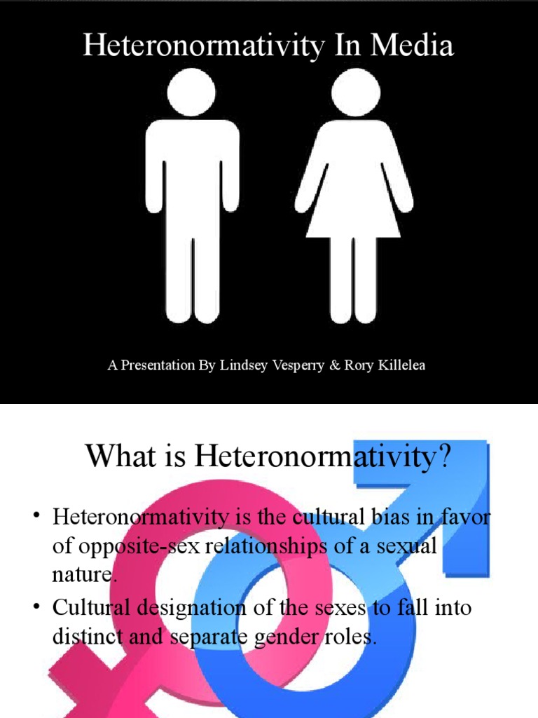 Heteronormativity in Media: A Presentation by Lindsey Vesperry & Rory ...