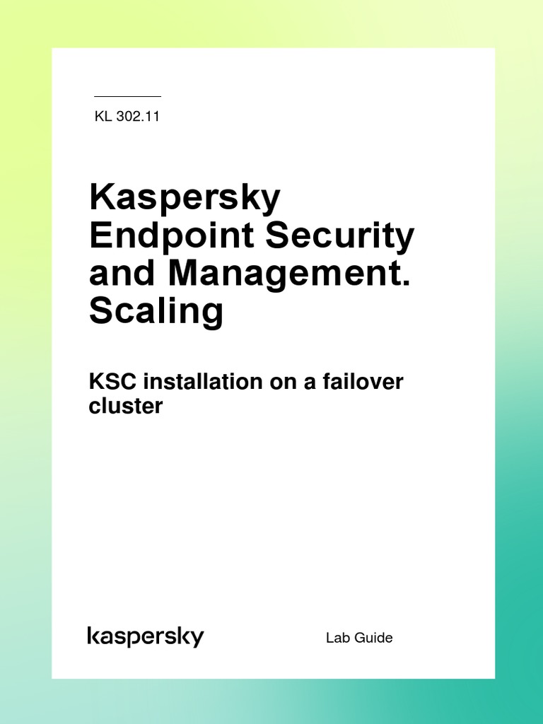 Kaspersky Endpoint Security and Management. Scaling: KSC Installation ...
