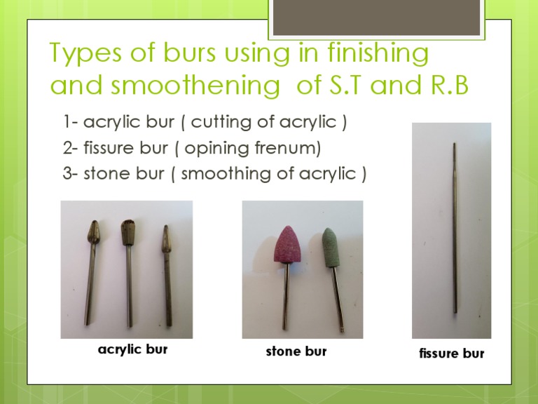 Types of Burs Using in Finishing and Smoothening of S.T and R.B | PDF