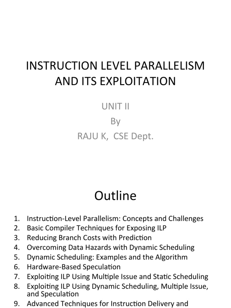 Instruction Level Parallelism And Its Exploitation Unit Ii By Raju K Cse Dept Pdf Parallel
