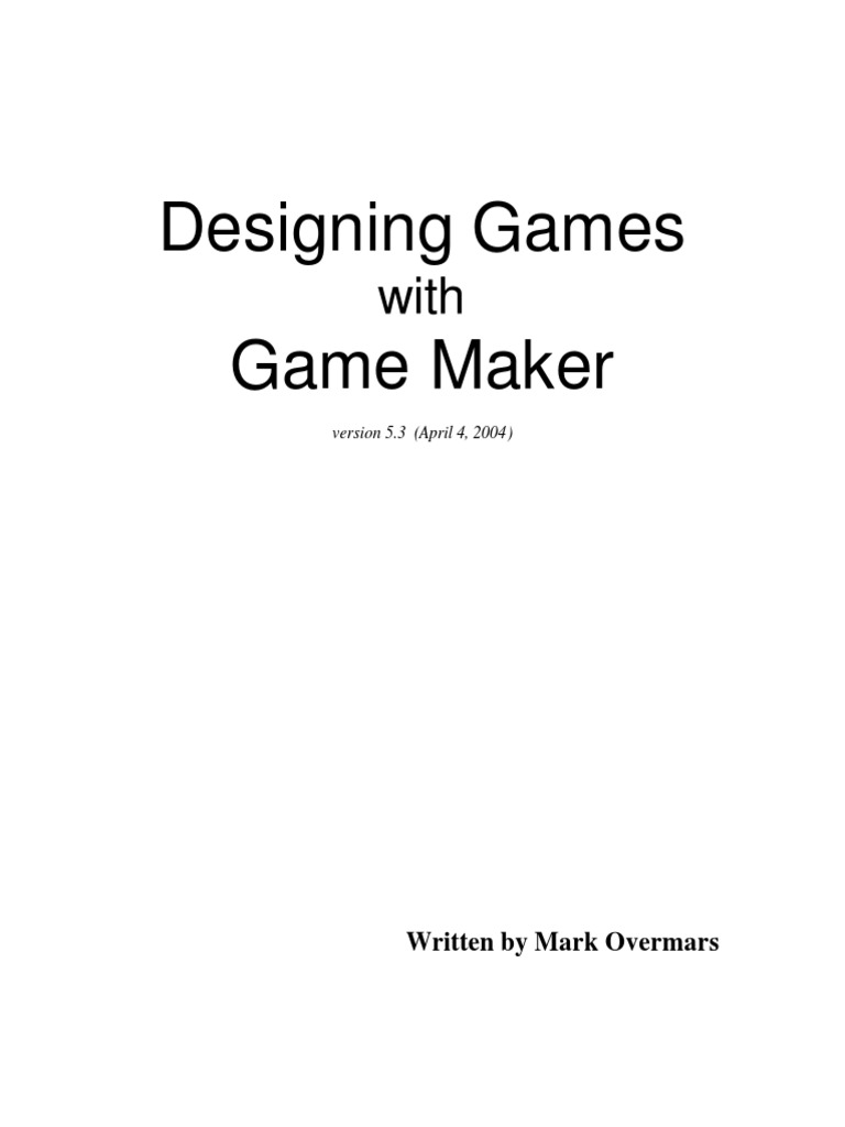 Designing Games Game Maker: Written by Mark Overmars | PDF | Menu ...
