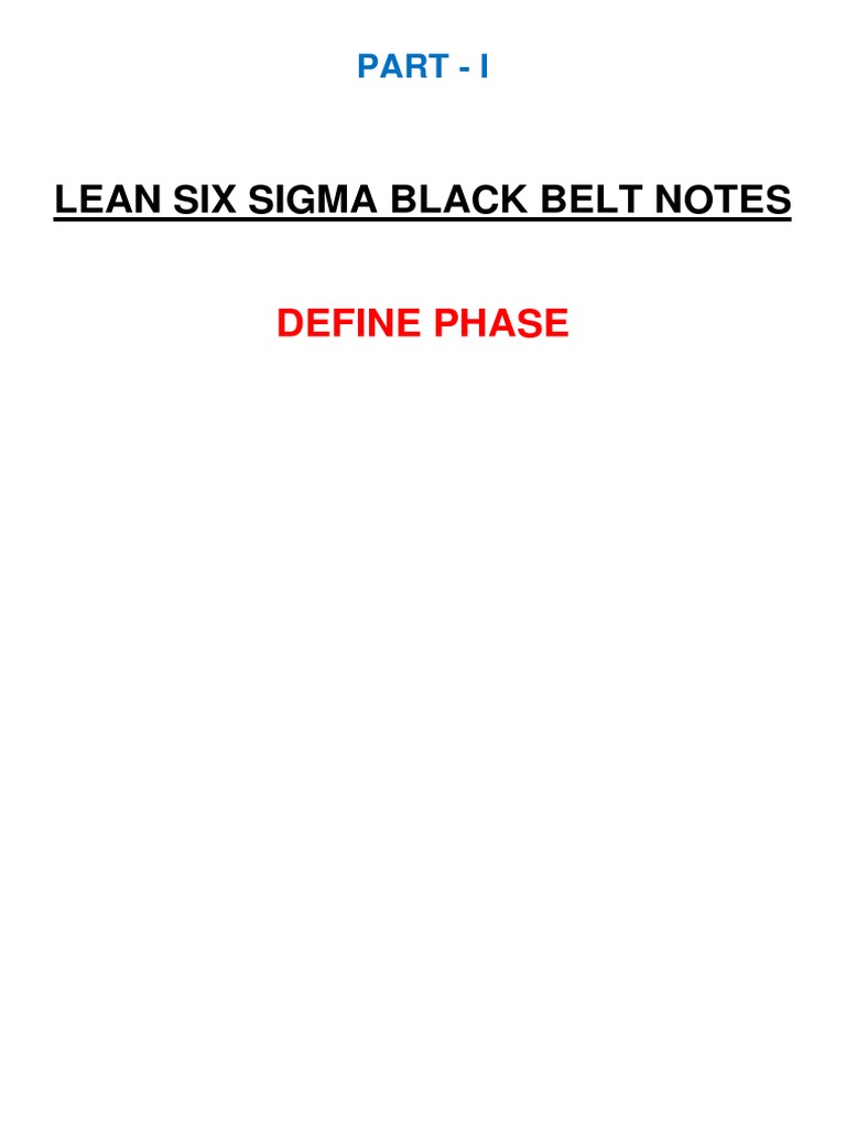 Lean Six Sigma Black Belt Notes: Define Phase | PDF | Six Sigma | Customer