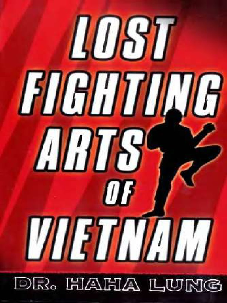 Dr. Haha Lung - Lost Fighting Arts of Vietnam | PDF