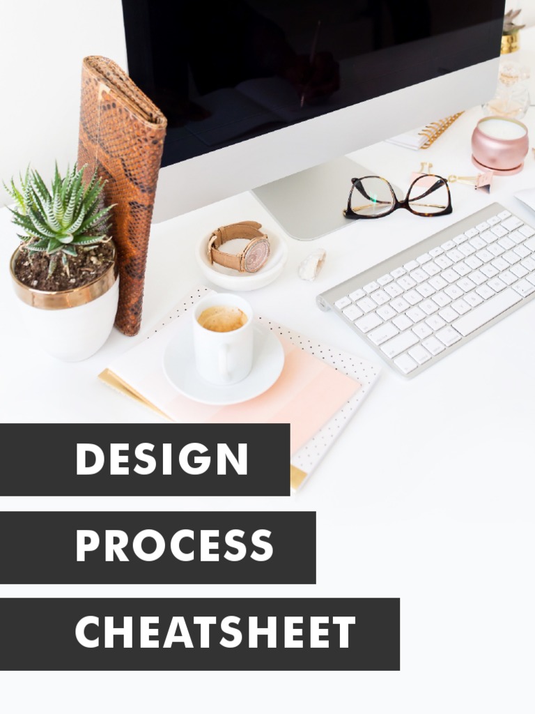 Design Process Cheatsheet | PDF | Communication | Computing