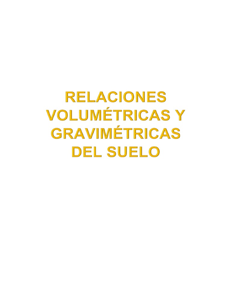 Formulas Relaciones Volumetricas y Gravimetricas | PDF | Suelo | Fase ...