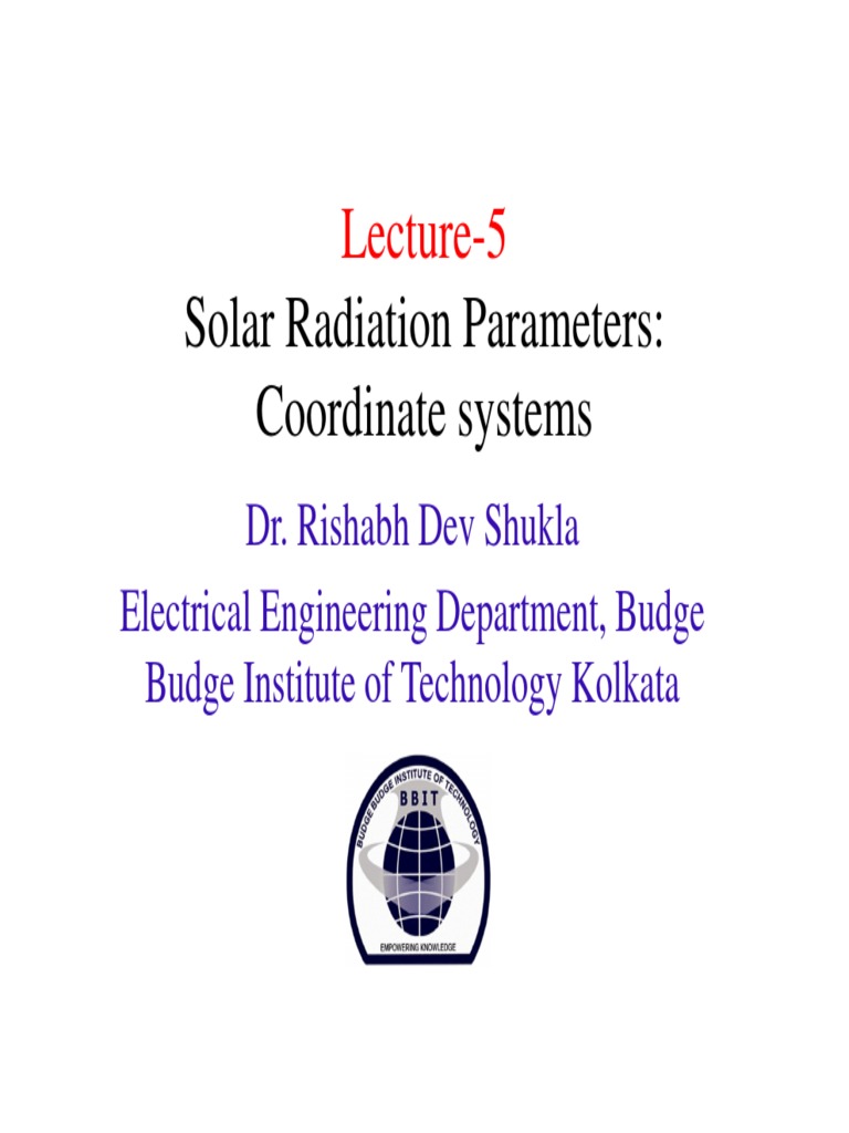 Solar Radiation Parameters: Coordinate Systems: Lecture-5 | PDF ...