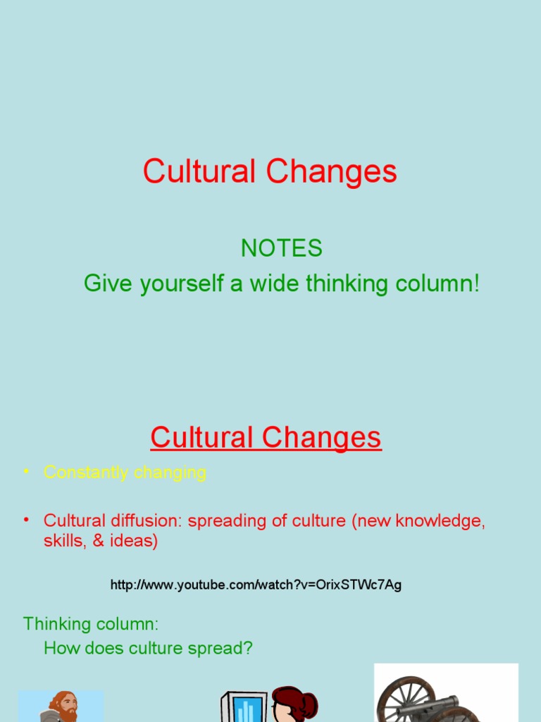 Cultural Changes: Notes Give Yourself A Wide Thinking Column! | PDF
