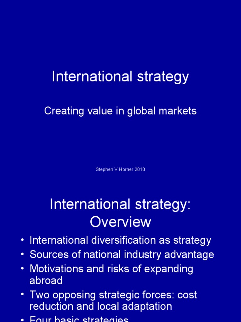 International Strategy: Creating Value in Global Markets | PDF | Market ...