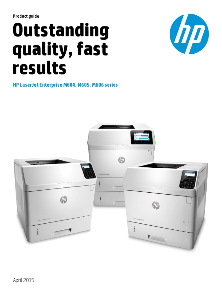 Outstanding Quality, Fast Results: HP Laserjet Enterprise M604, M605 ...