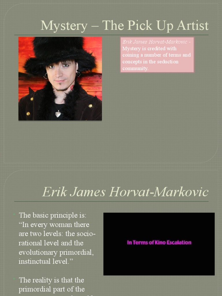 Mystery - The Pick Up Artist: Erik James Horvat-Markovic | PDF