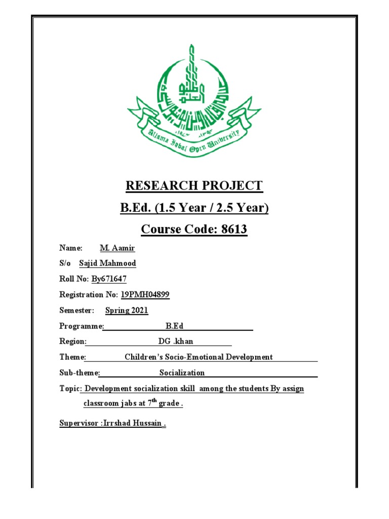 Research Project B.Ed. (1.5 Year / 2.5 Year) Course Code: 8613 Research Project B.Ed. (1.5 Year ...