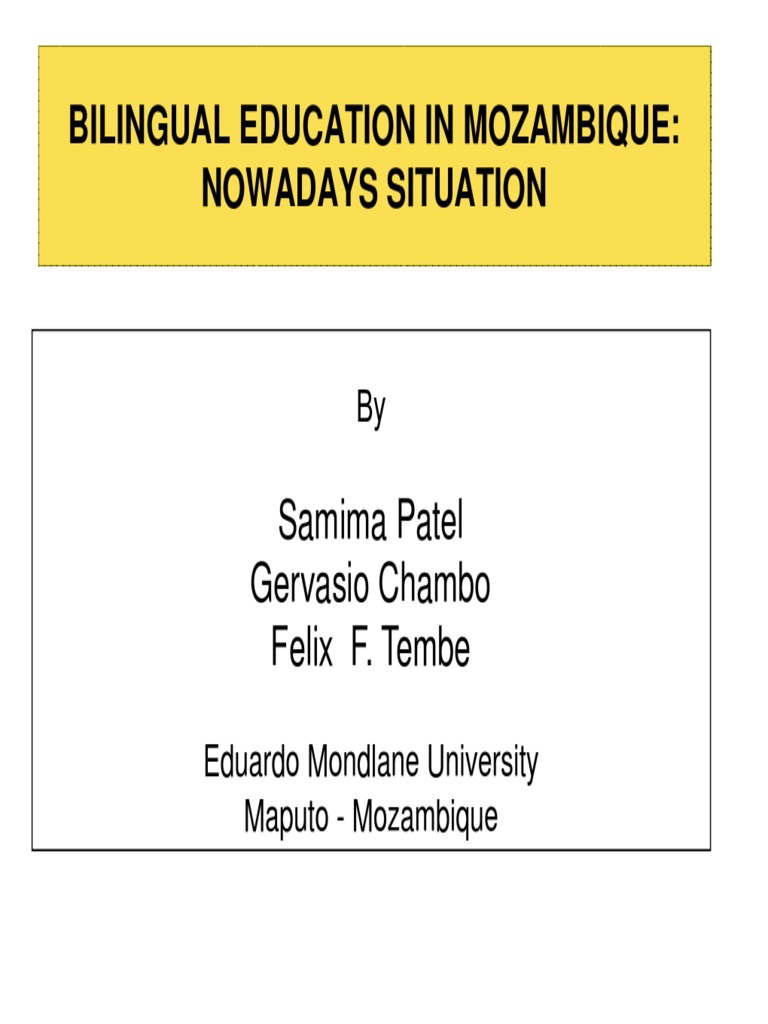 Bilingual Education in Mozambique: Nowadays Situation: Samima Patel ...
