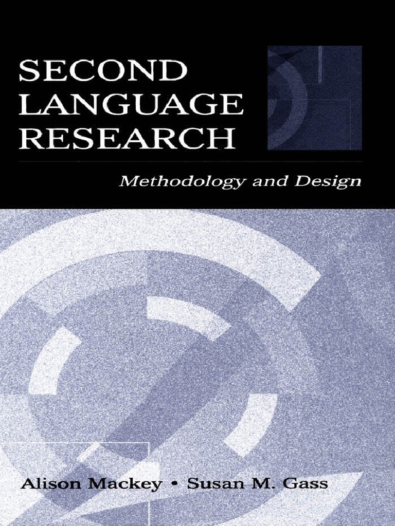 Alison Mackey, Susan M. Gass Second Language Research Methodology and Design 2005 | PDF
