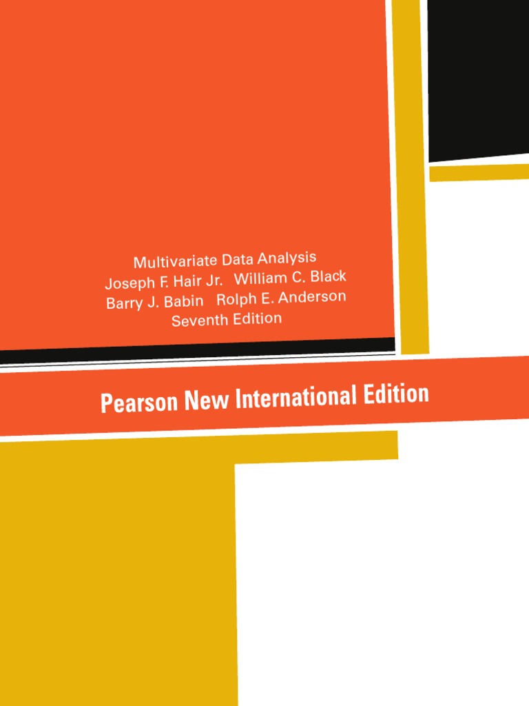 Multivariate Data Analysis Joseph F. Hair Jr. William C. Black Barry J. Babin Rolph E. Anderson ...