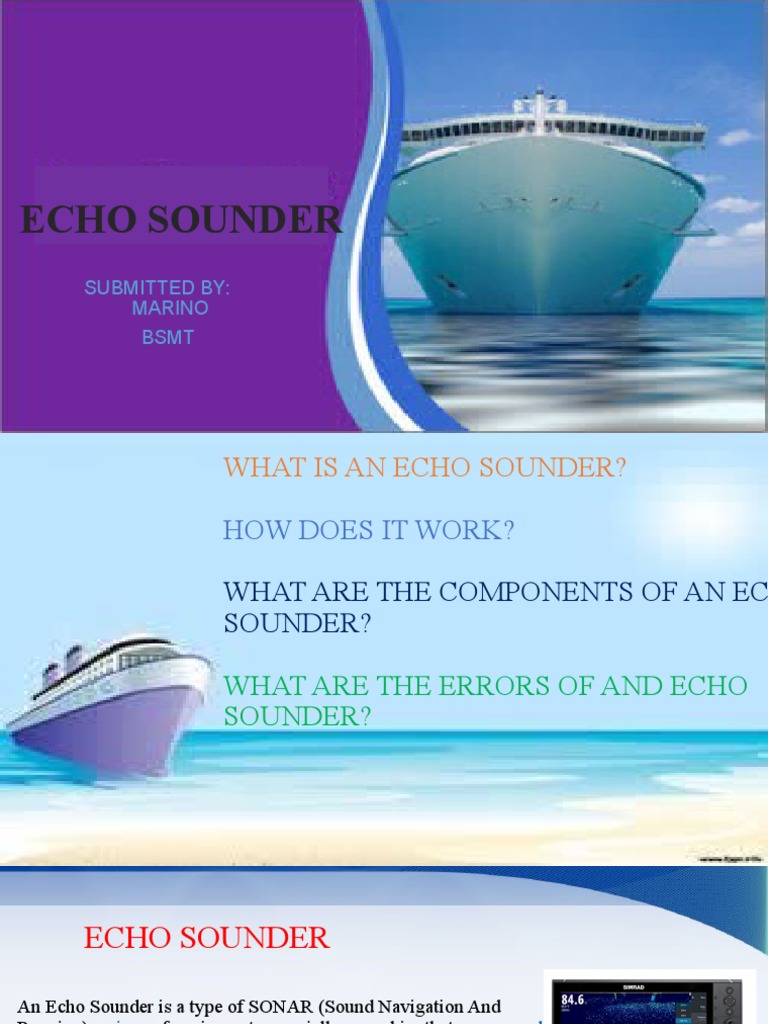 Echo Sounder: Submitted By: Marino BSMT | PDF | Sonar | Sound