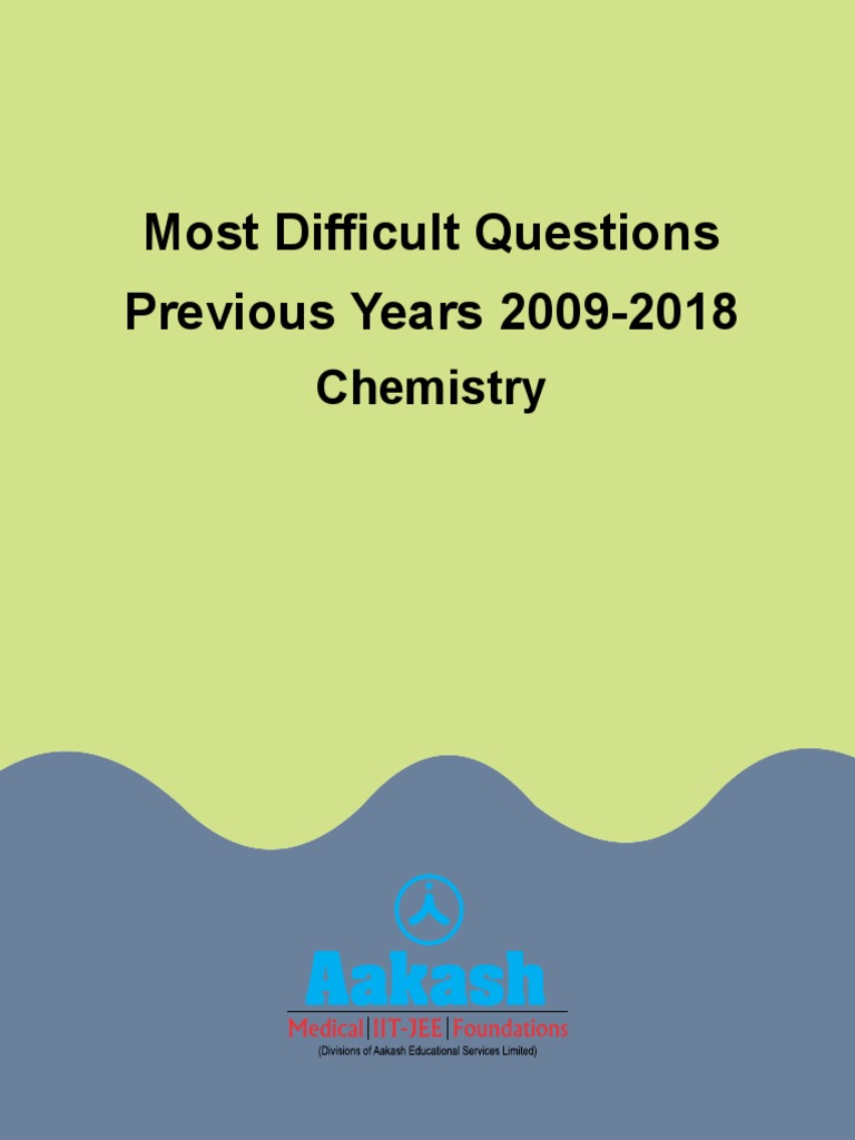 Most Difficult Chemistry Questions 2009-2018 | PDF | Atomic Orbital ...
