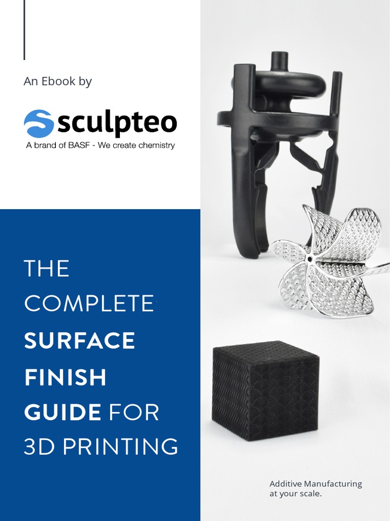 The Complete Surface Finish Guide For 3D Printing | PDF | 3 D Printing ...